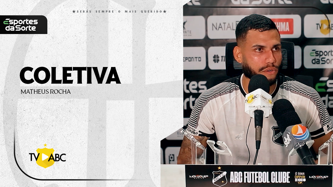 Entrevista - Matheus Rocha - 19/06/2024 - ABC FC