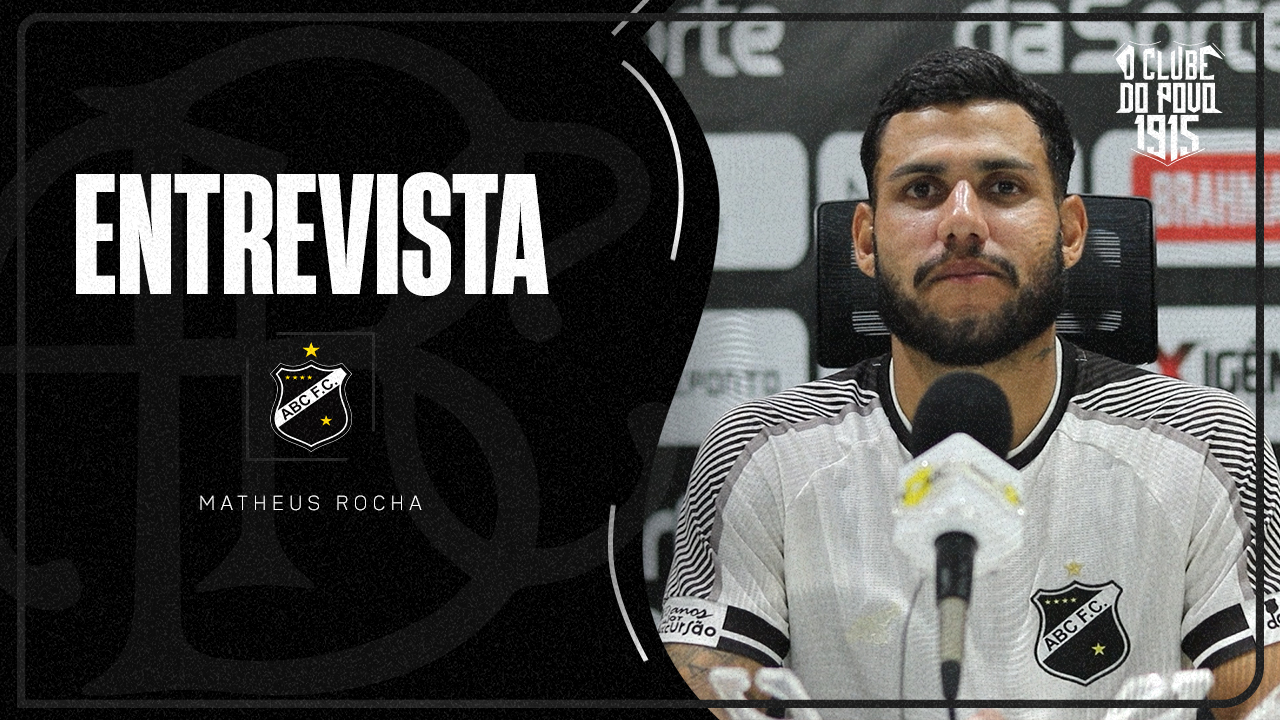 Entrevista | Matheus Rocha - 03/12/2024 - ABC FC