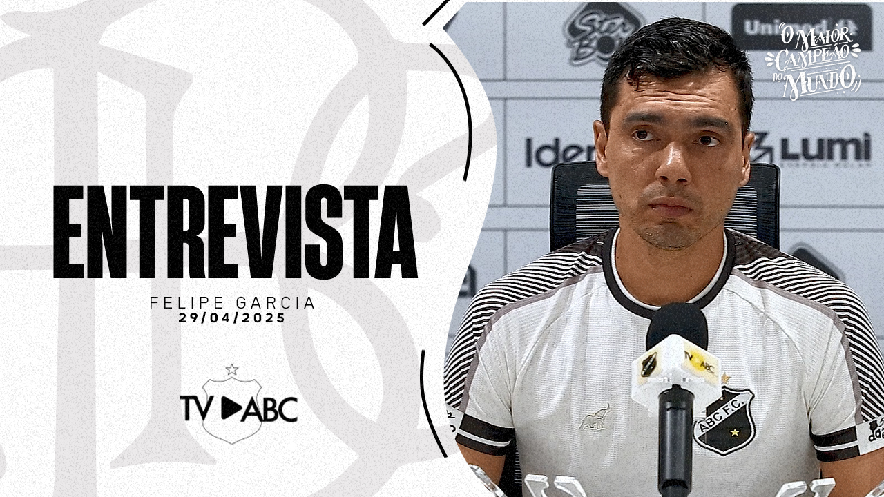 Entrevista | Felipe Garcia - 29/04/2025 - ABC FC